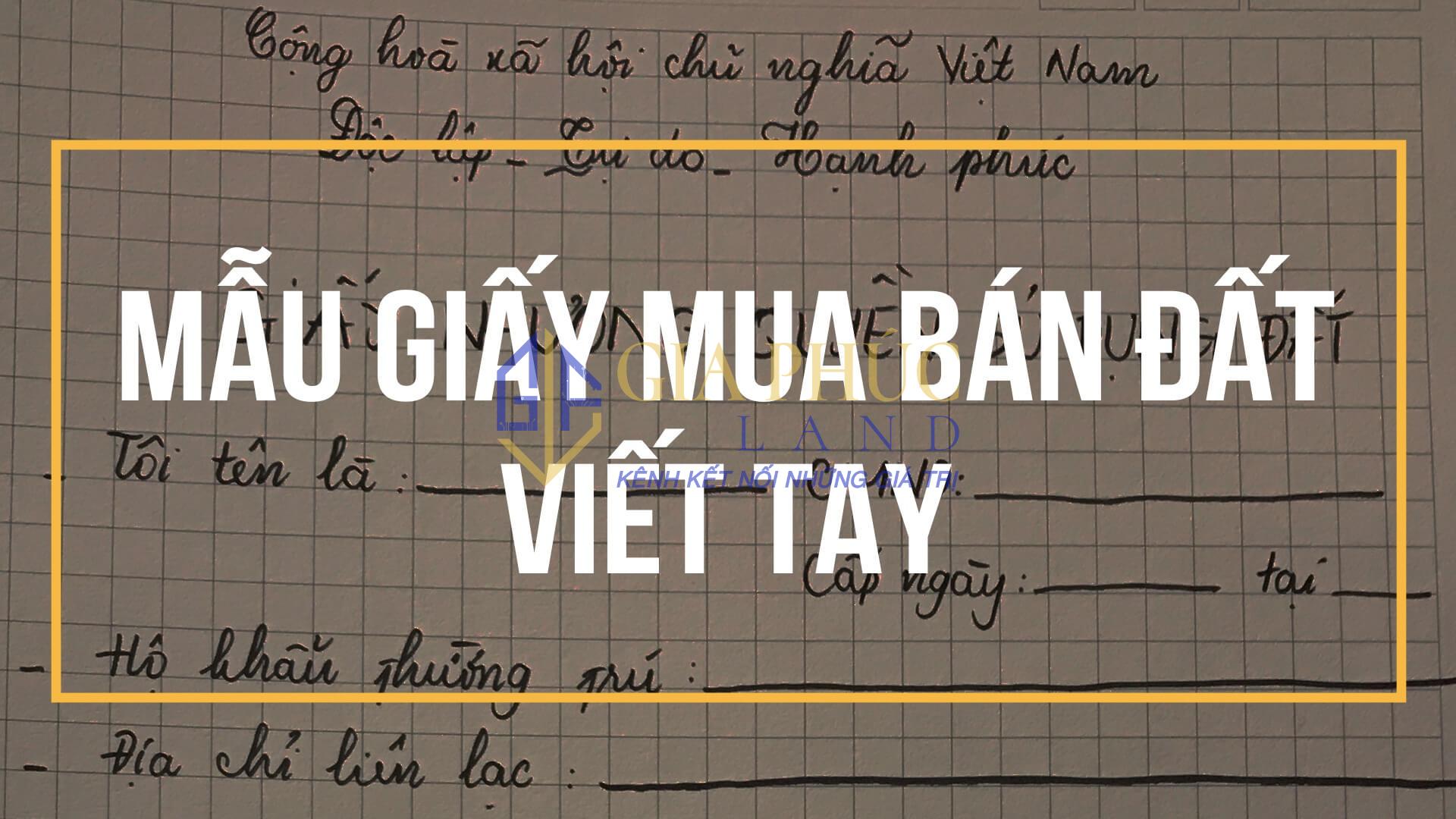 Hướng Dẫn Chi Tiết Cách Viết Mẫu Giấy Mua Bán Đất Viết Tay